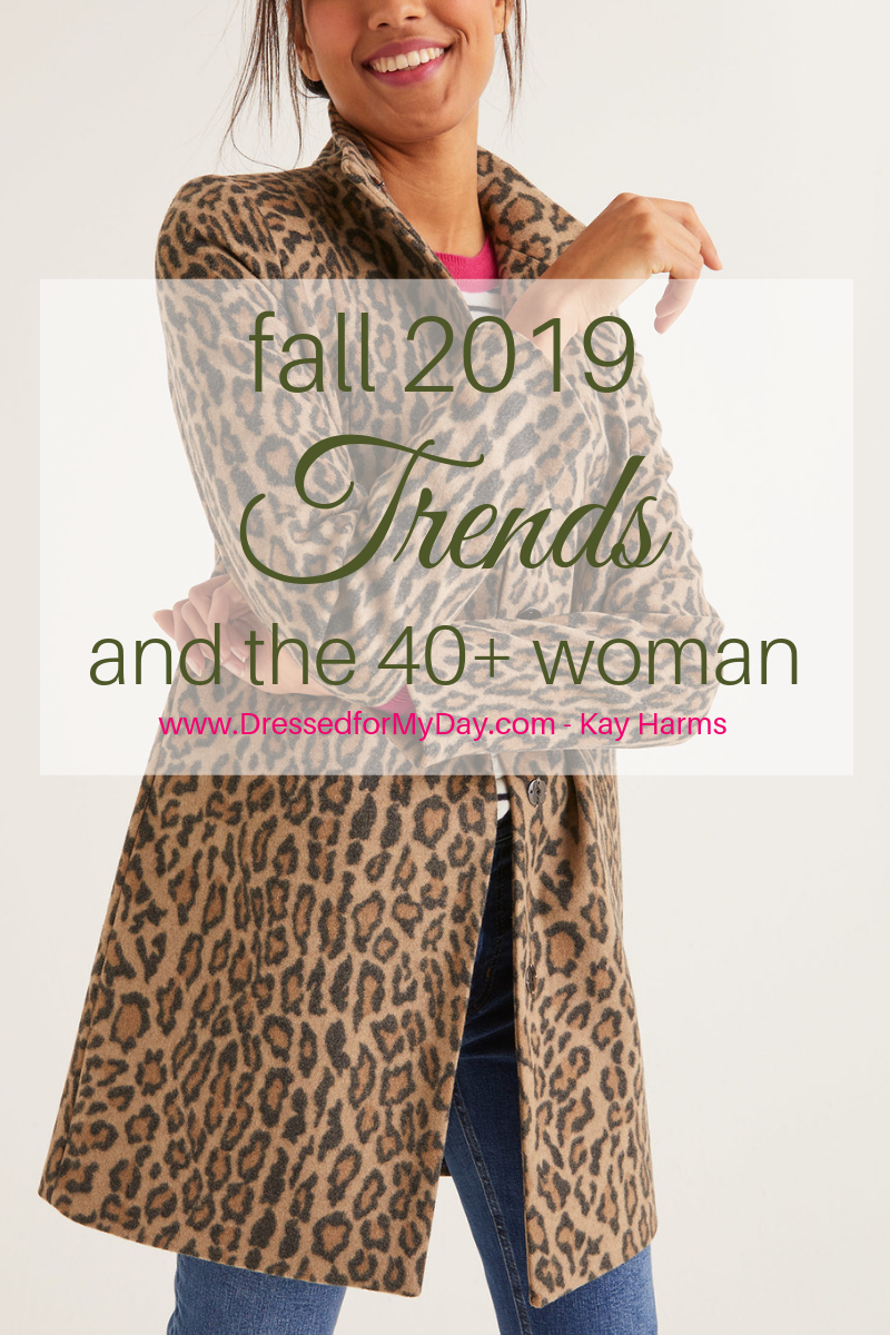 Fall 2019 Trends & the 40+ Woman - Dressed for My Day