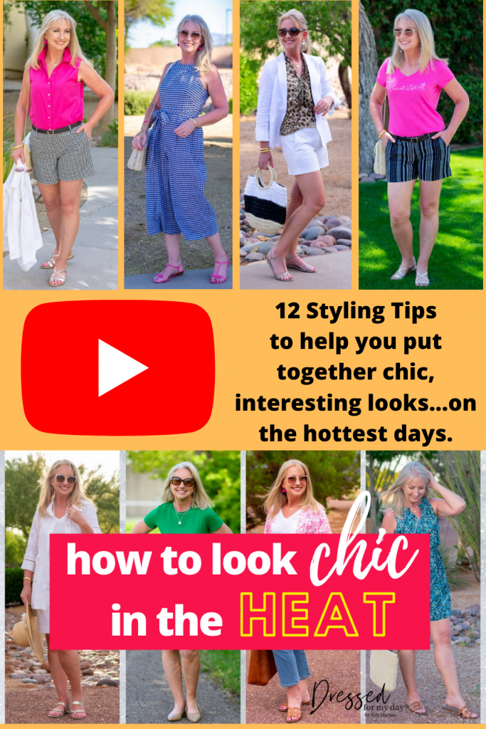 How to Look Chic in the Heat - Video - Dressed for My Day