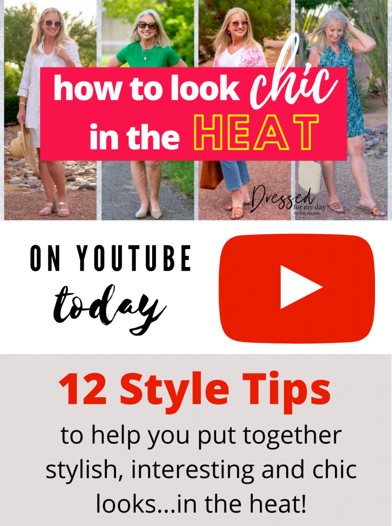 How to Look Chic in the Heat - Video - Dressed for My Day