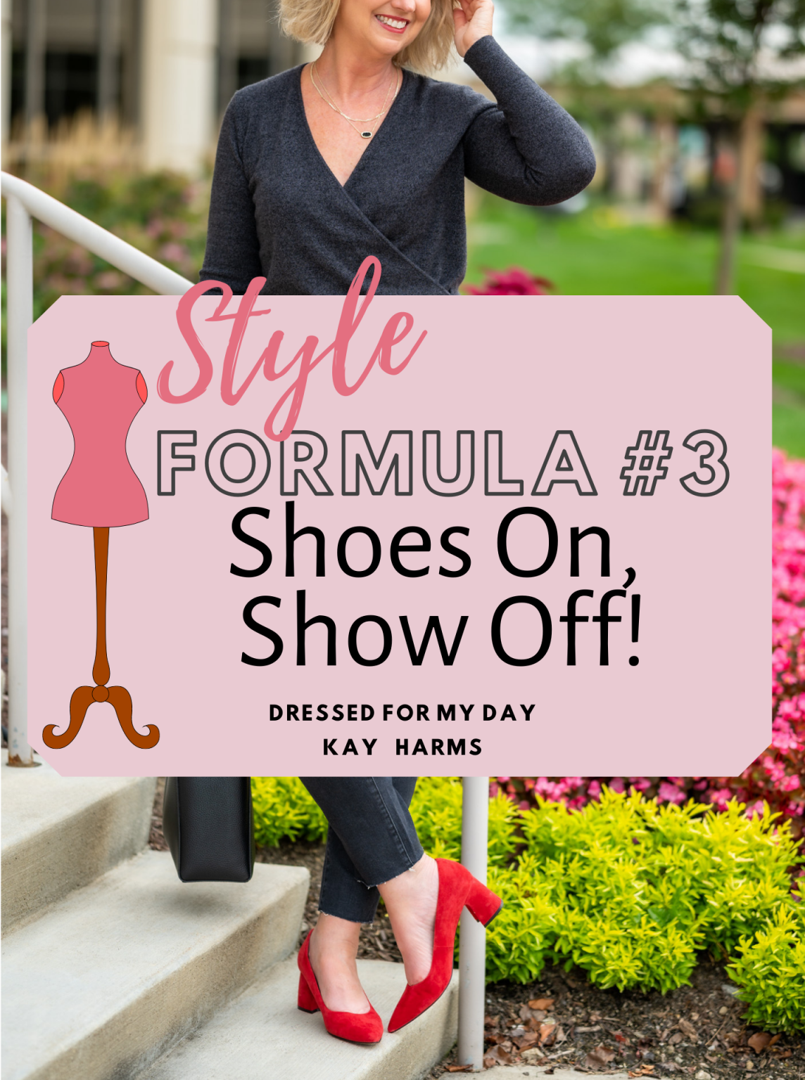 Style Formula: Shoes On, Show Off! - Dressed for My Day