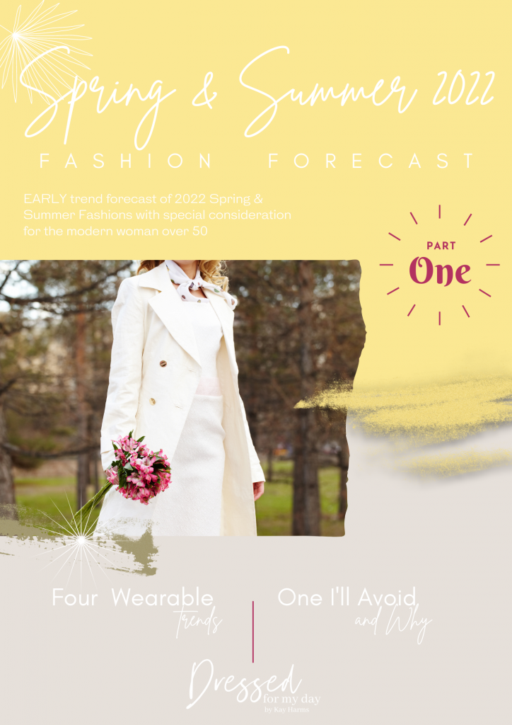 Spring & Summer 2022 Fashion Forecast - Part 1 - Dressed for My Day