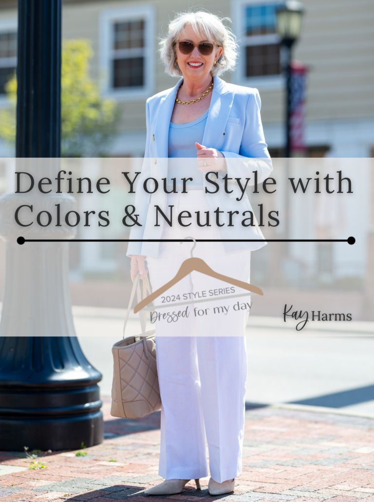 Define Your Style with Colors & Neutrals - Dressed for My Day