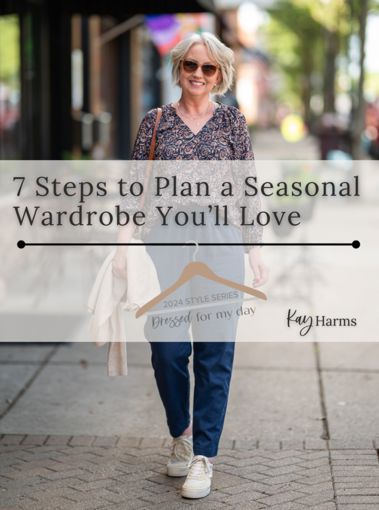 7 Steps to Plan a Seasonal Wardrobe You'll Love - Dressed for My Day