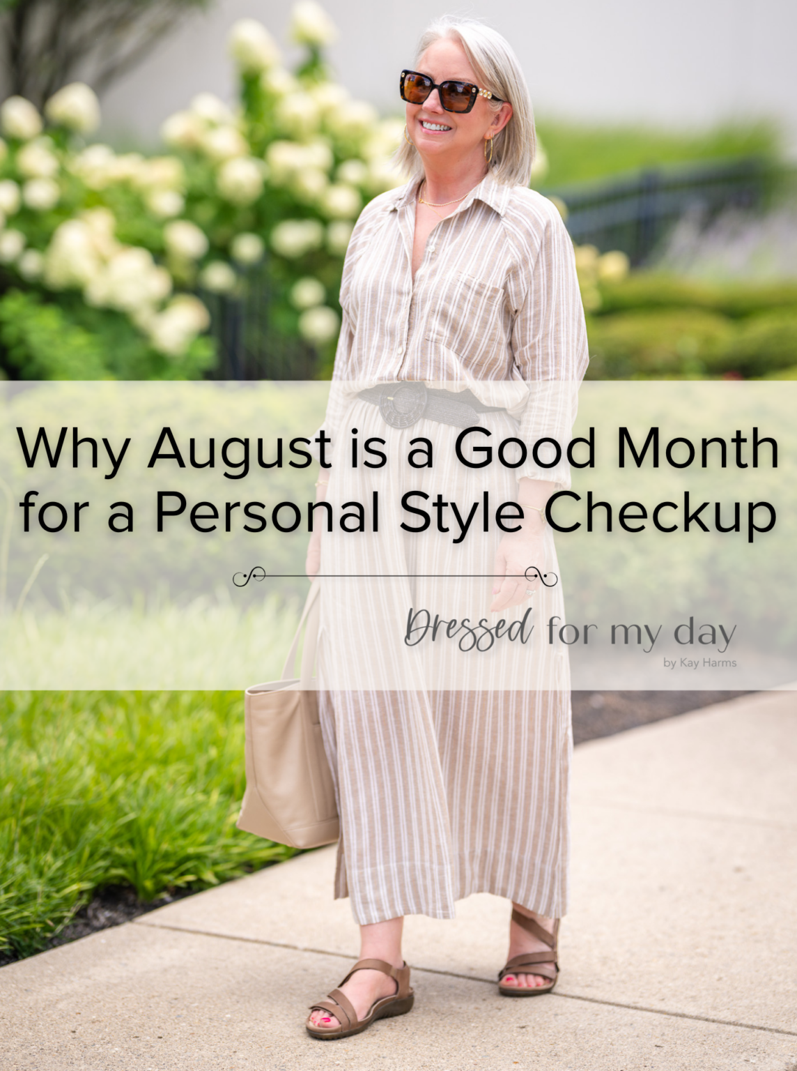 Why August is a Good Month for a Personal Style Checkup - Dressed for ...
