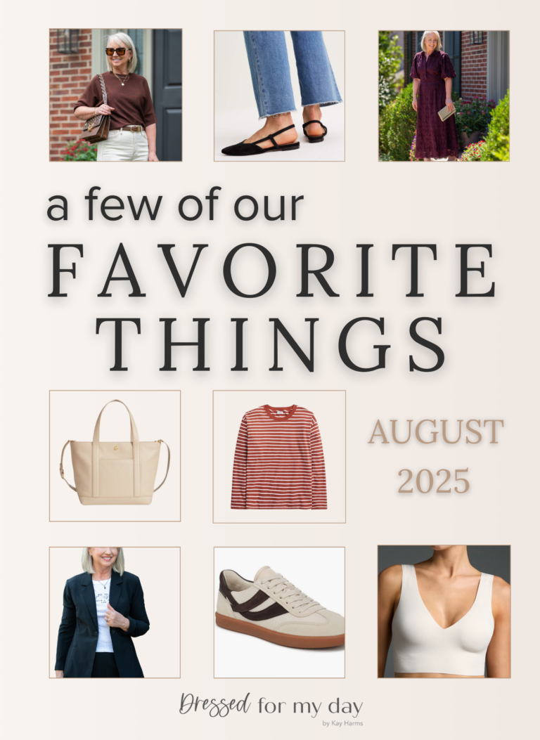 A Few of Our Favorite Things- August 2025 - Dressed for My Day