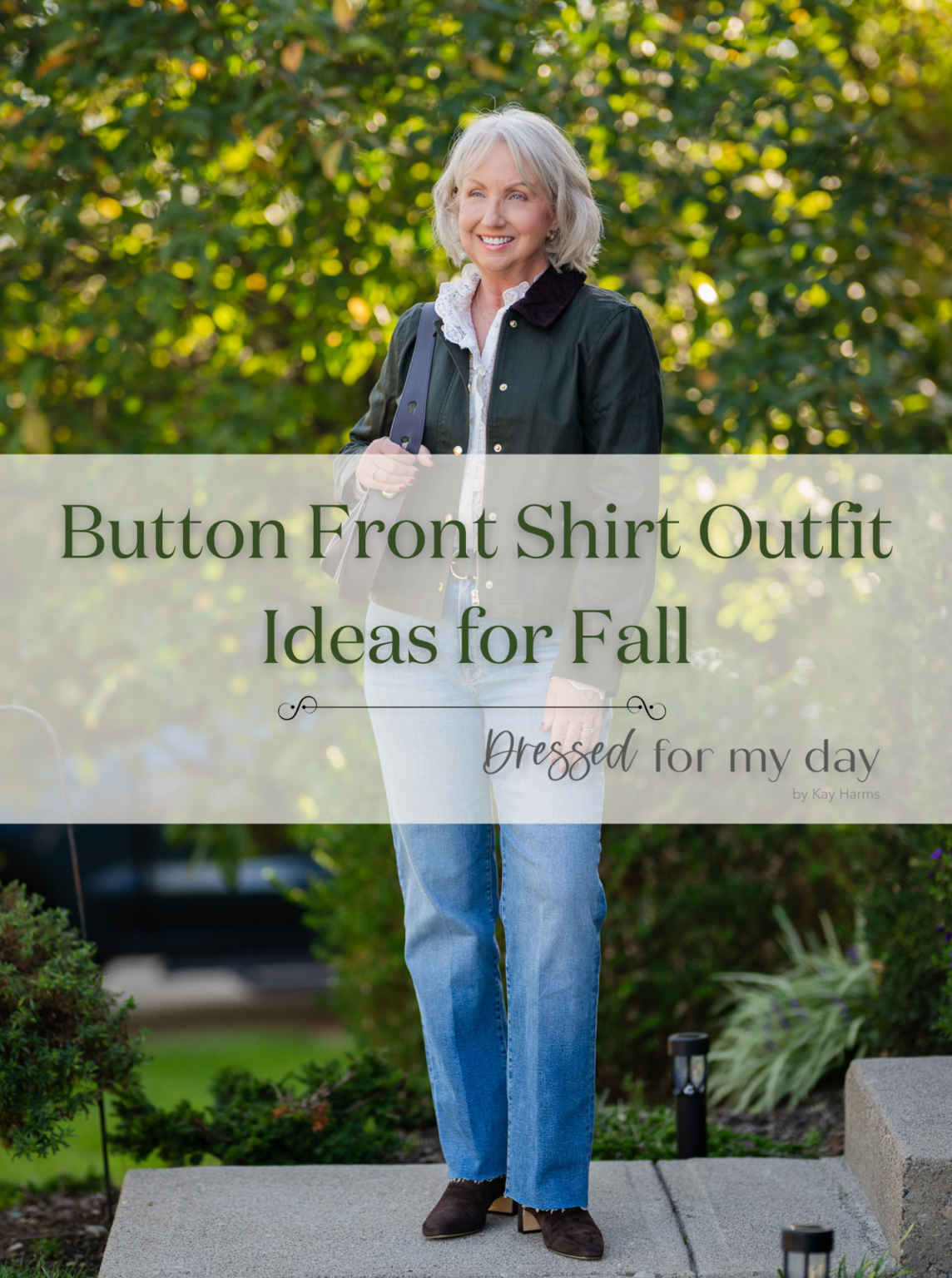 Button Front Shirt Outfit Ideas for Fall - Dressed for My Day